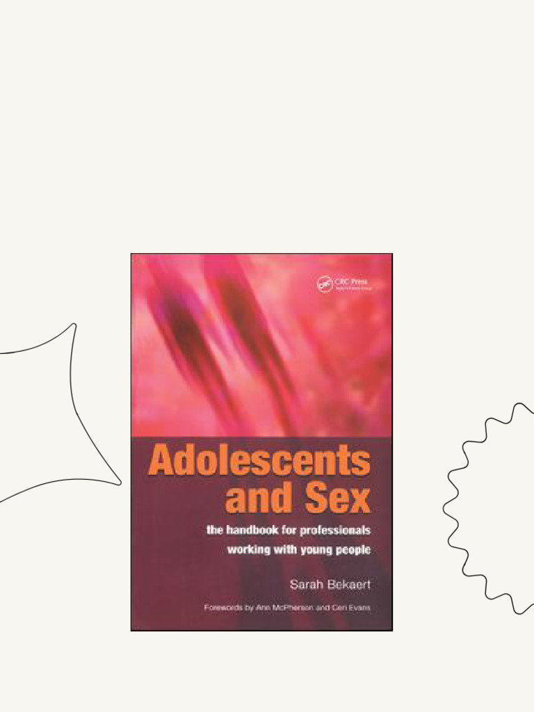 Adolescents and Sex The Handbook For Professionals Working With Young People 1st Edition Sarah ...
