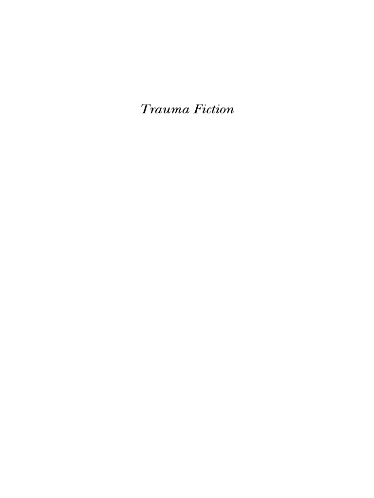 Trauma Fiction: Theory and Narrative | PDF | Psychological Trauma