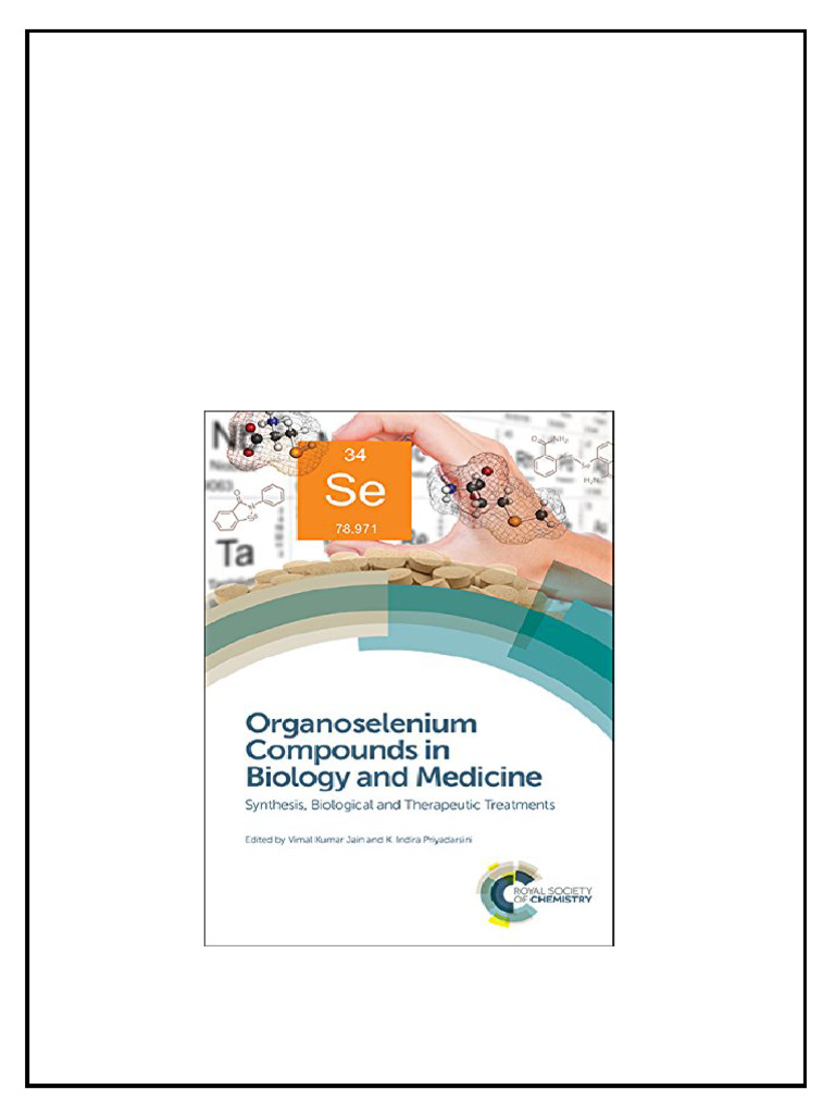 Organoselenium Compounds in Biology and Medicine Synthesis Biological and Therapeutic Treatments ...