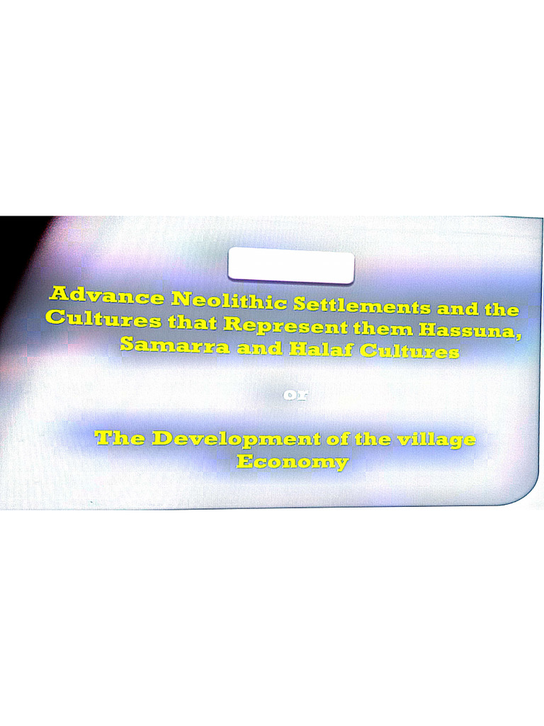Hassuna Culture Advanced Neolithic, Unit 3 | PDF