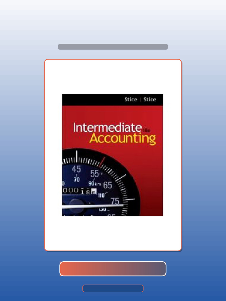 Real Test Bank Intermediate Accounting Stice 18th Edition Ebook and ...