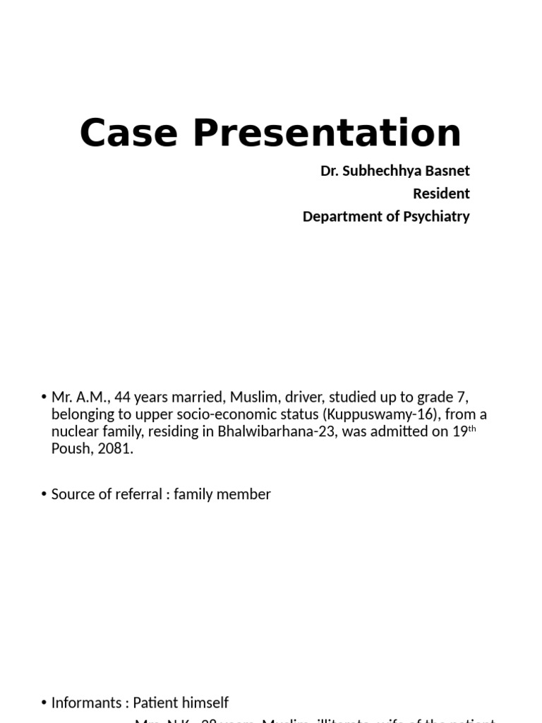 Psychiatric Case Presentation Summary | PDF | Psychosis | Delusion