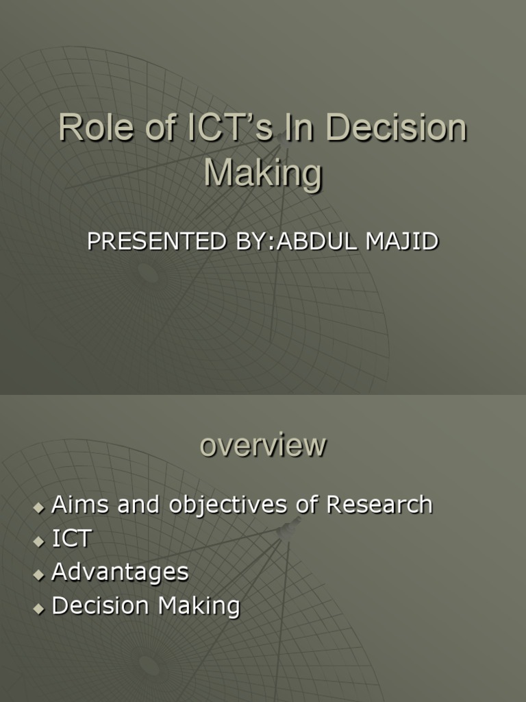 Role of ICT's in Decision Making: Presented By:Abdul Majid | PDF ...