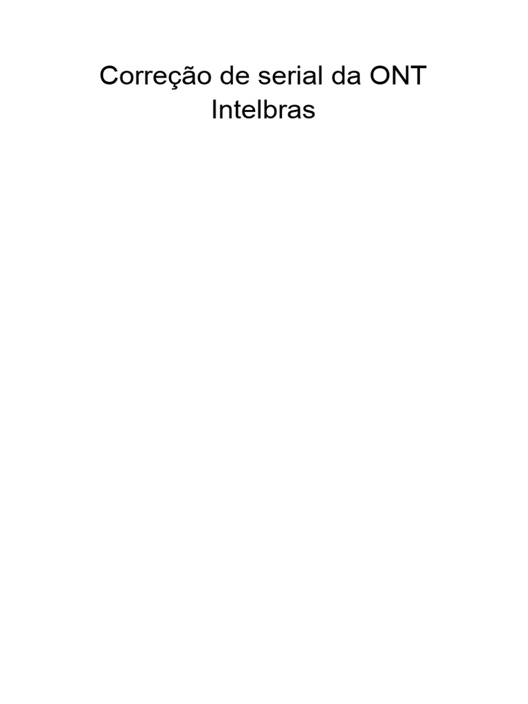 Correção de Serial Da ONT Intelbras | PDF | Memória Flash | Engenharia ...