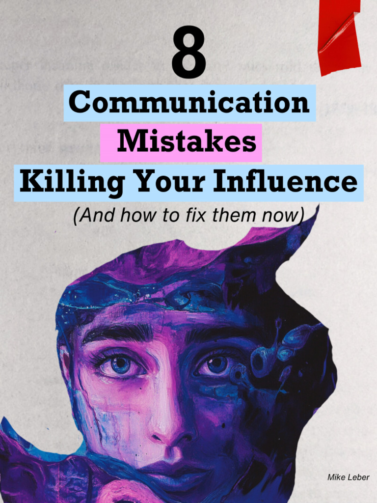 8 Communication Mistakes Killing Your Influence | PDF