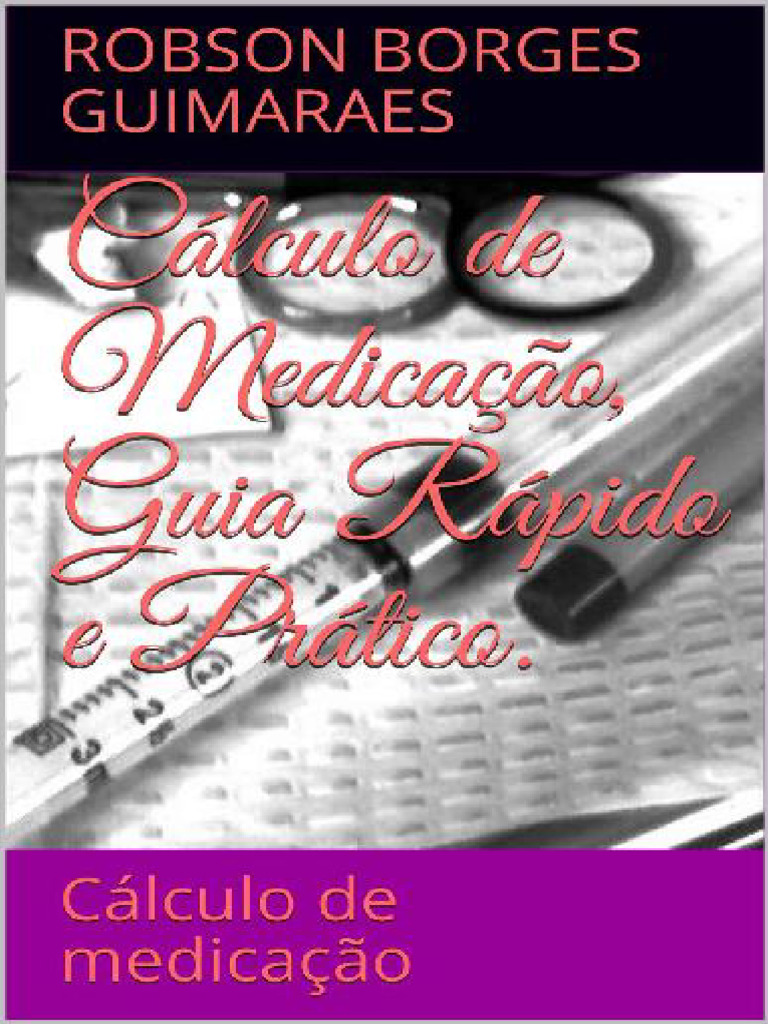 Calculo de Medicacao, Guia Rapi - Robson Borges Guimaraes | PDF