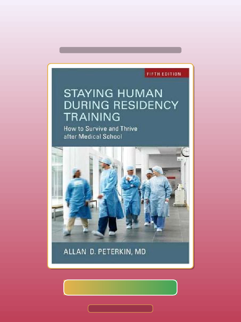 Staying Human During Residency Training How To Survive and Thrive After ...