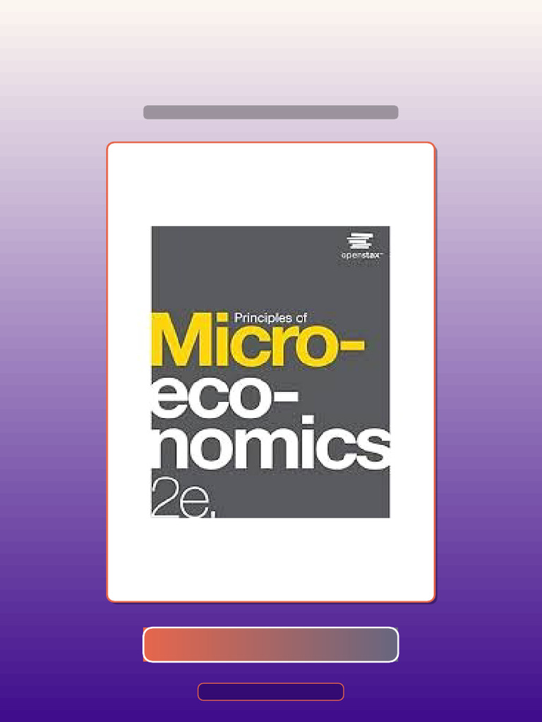 Real Test Bank Principles of MicroEconomics 2nd by Openstax Ebook and ...
