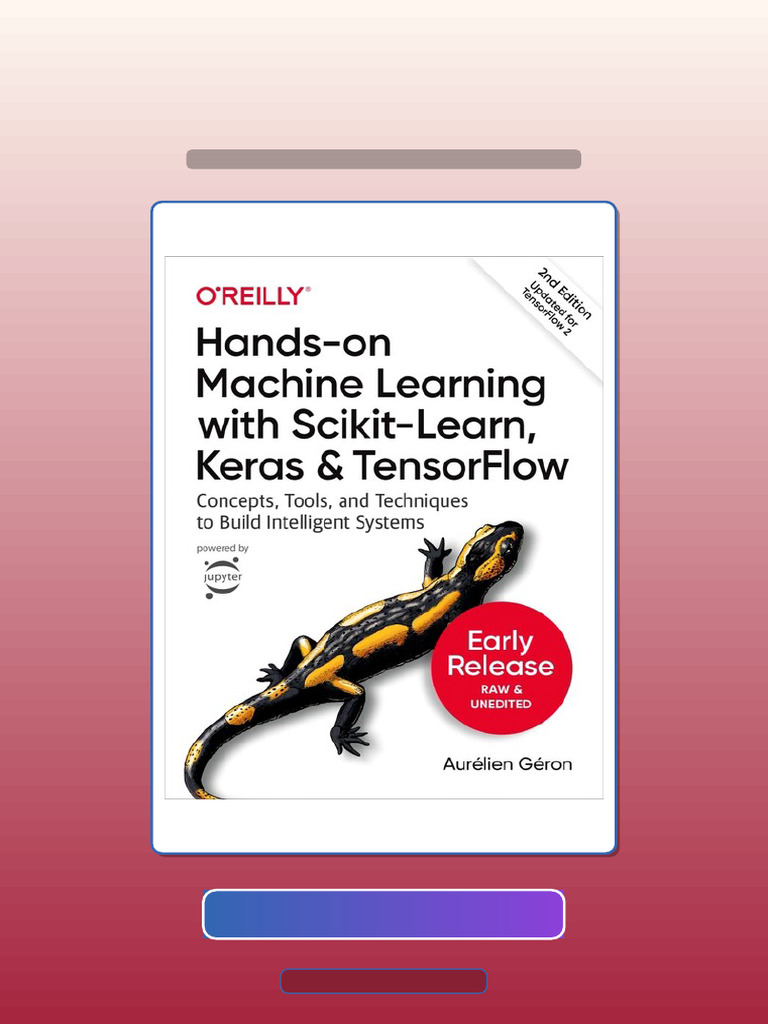 Hands-On Machine Learning With Keras, Scikit-Learn, and Tensorflow Concepts | PDF | Learning ...