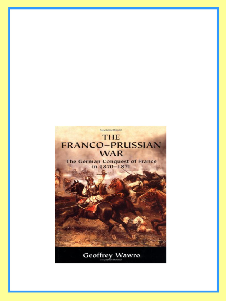 The Franco Prussian War The German Conquest of France in 1870 1871 ...