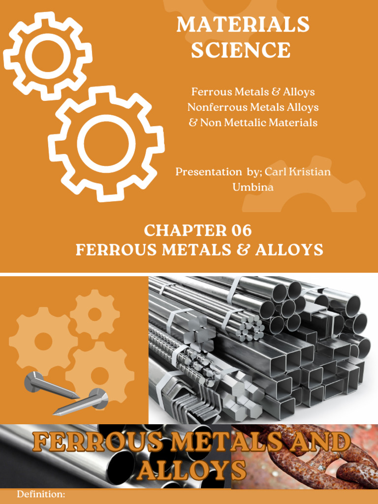 Ferrous Metal and Alloys, Nonferrous Metals and Alloys, and Non ...