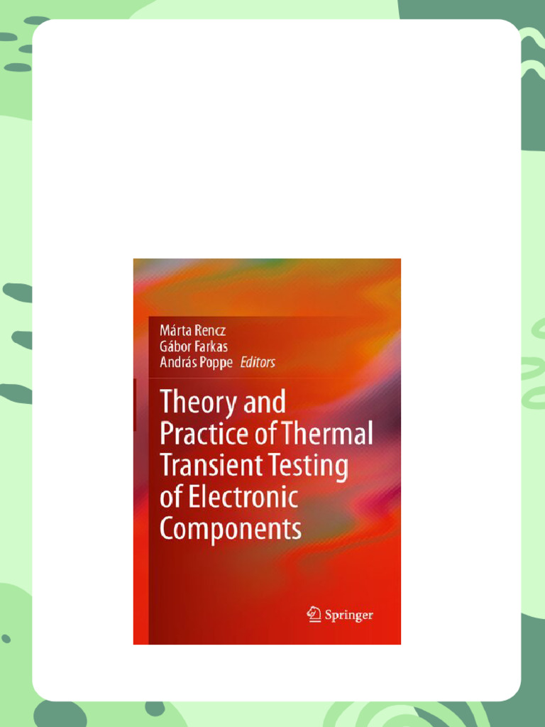 Theory and Practice of Thermal Transient Testing of Electronic ...