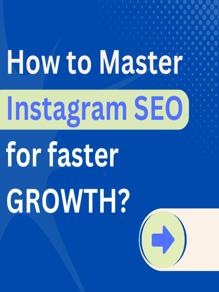 How To Master Instagram Seo For Faster Growth | PDF