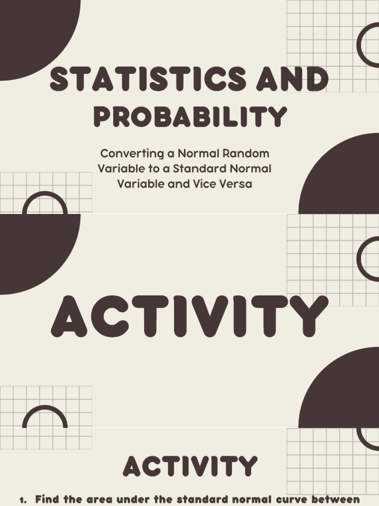 q2 l7 Converting A Random Variable To A Standard Normal Random Variable and Vice Versa | PDF