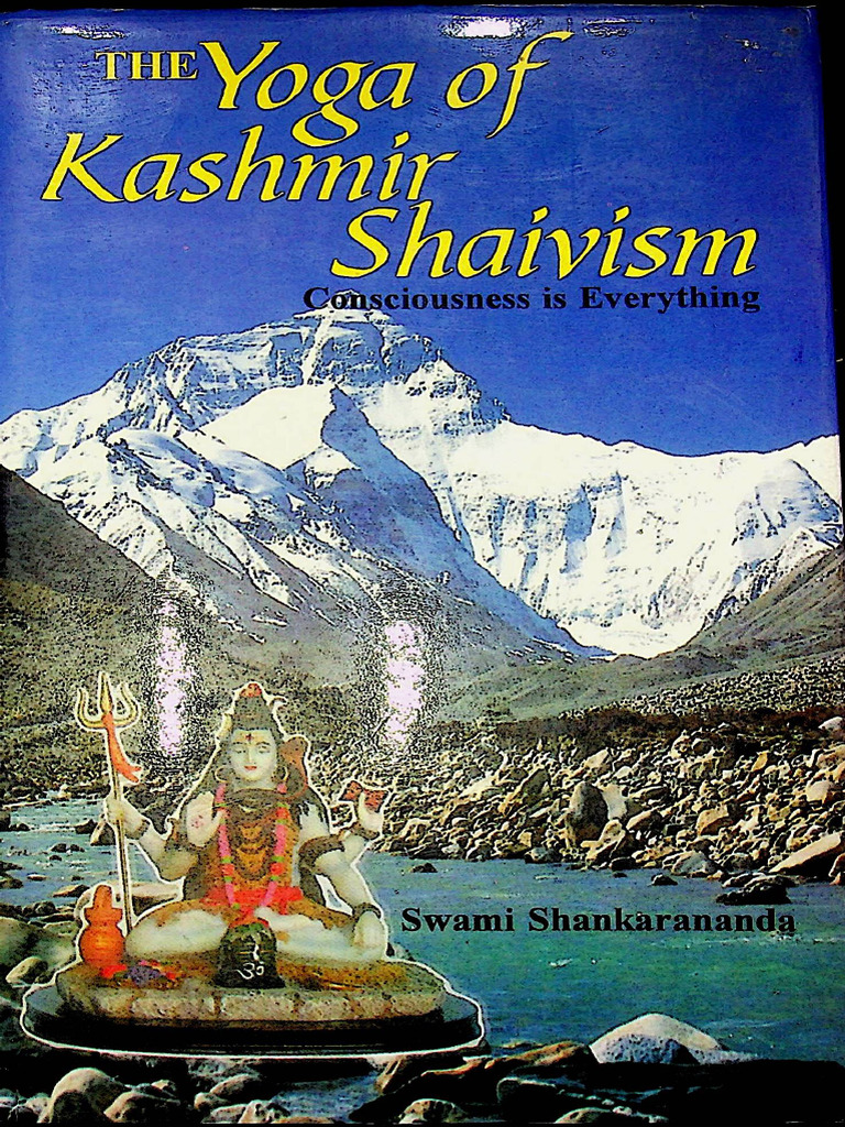The Yoga of Kashmir Shaivism - Swami Shankarananda | PDF