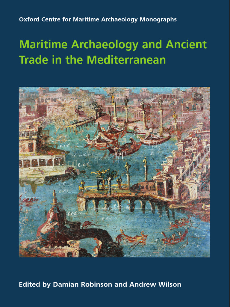 Maritime Archaeology and Ancient Trade in The Mediterranean | PDF ...