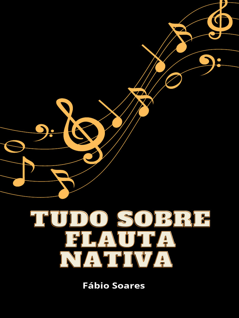 Tudo Sobre Flauta Nativa PDF | PDF | Flauta | Escala (música)