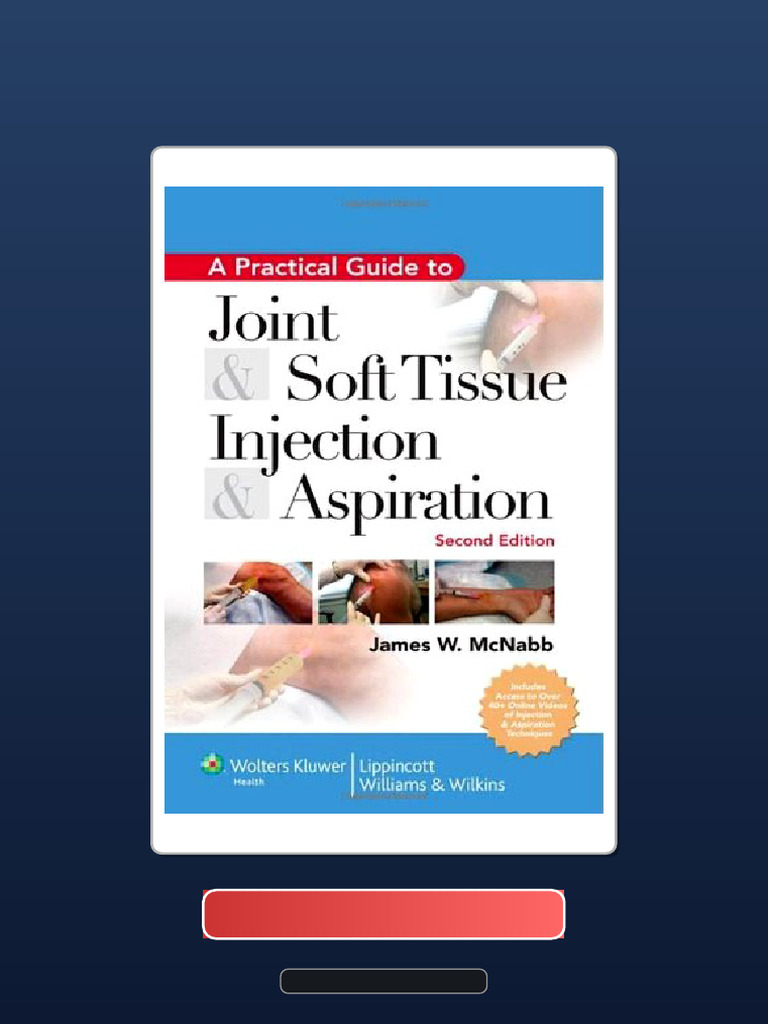 A Practical Guide To Joint and Soft Tissue Injection and Aspiration An ...