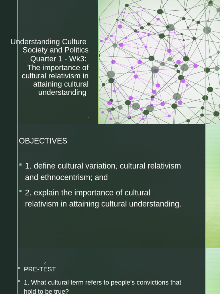 Understanding Culture, Society and Politics: WK 3 The Importance of ...