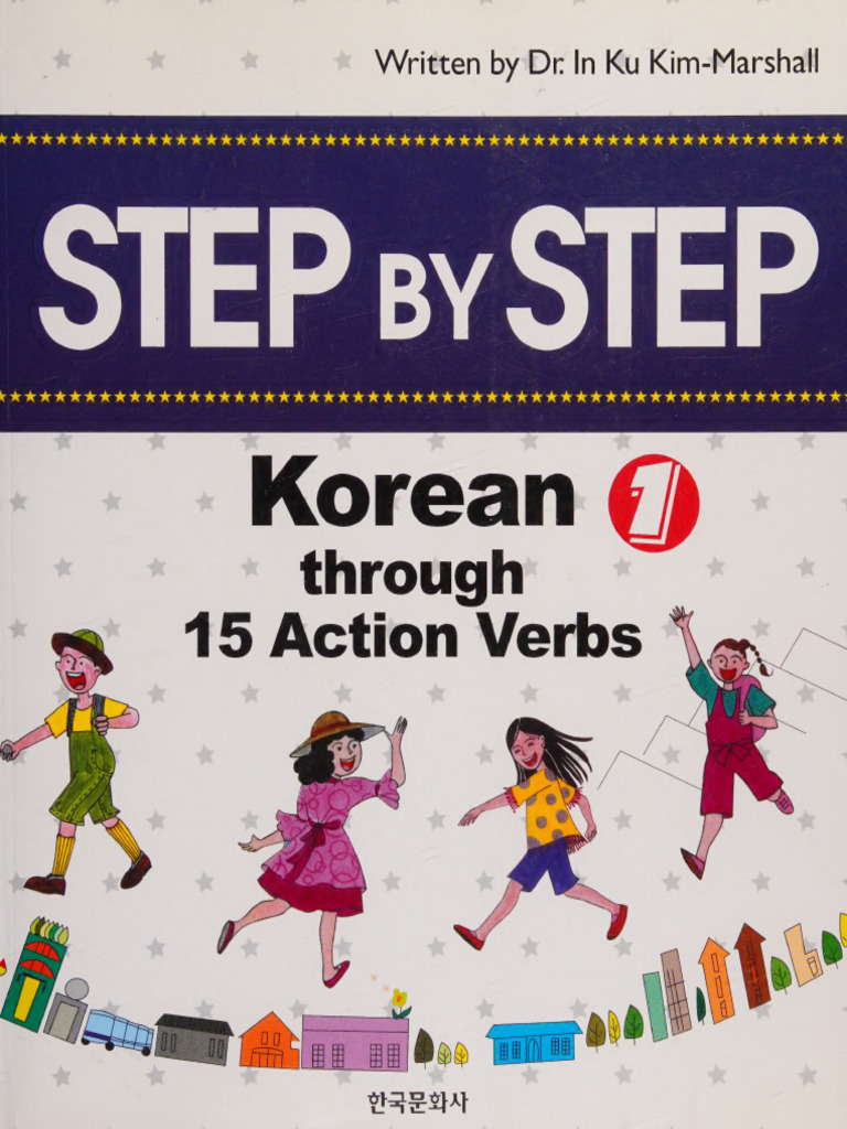 Step by Step Korean - Through 15 Action Verbs - 1-2 - DR - in Ku Kim ...