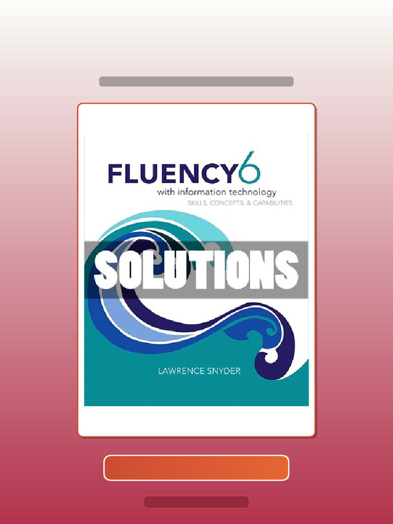 Fluency With Information Technology 6 Ed Lawrence Snyder | PDF | Multiple Choice | Information