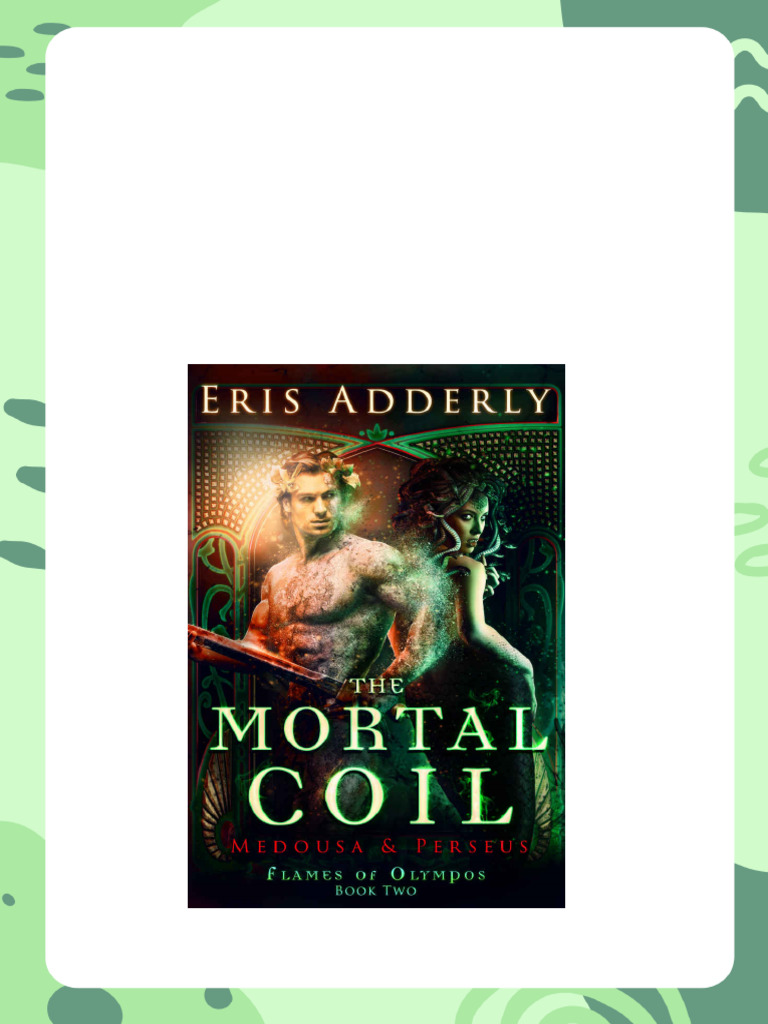 The Mortal Coil Medousa Perseus 1st Edition Eris Adderly Download | PDF | Plato | Metaphysics