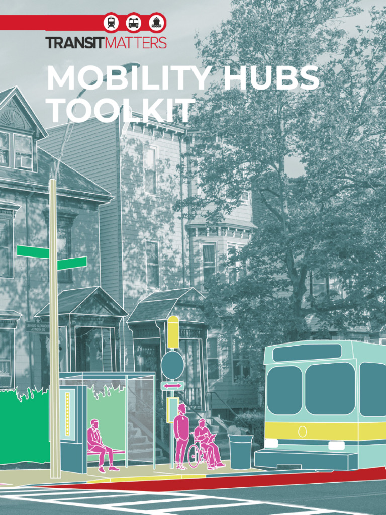 TransitMatters Mobility+Hubs+Toolkit | PDF | Public Transport | Bus
