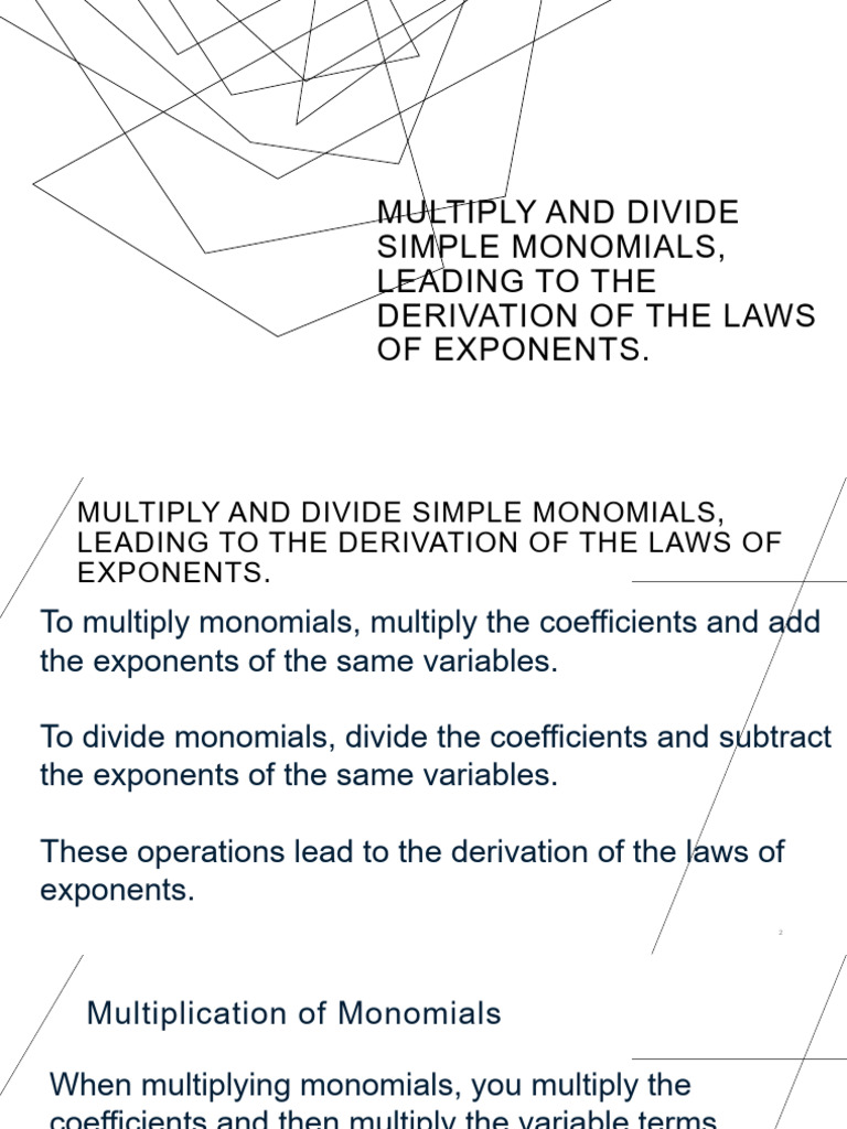 Q1 5 Multiply and Divide Simple Monomials Leading To The Derivation of ...