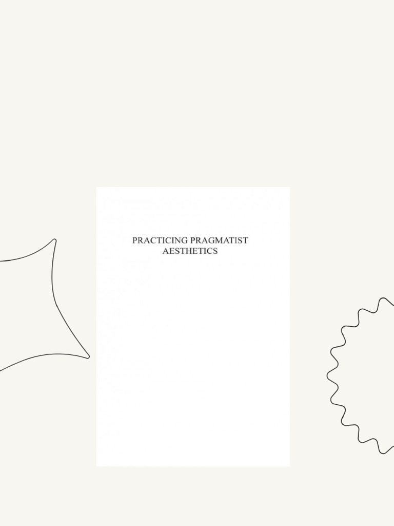 Practicing Pragmatist Aesthetics Critical Perspectives On The Arts 1st ...