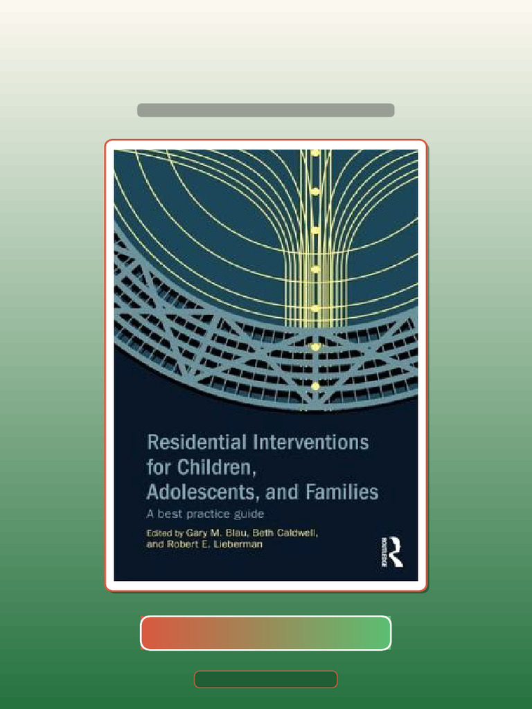 Residential Interventions For Children Adolescents and Families A Best ...