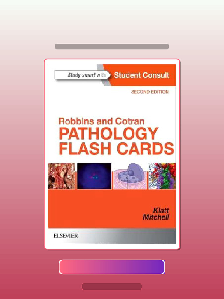 Robbins and Cotran Pathology Flash Cards 2nd Edition | PDF