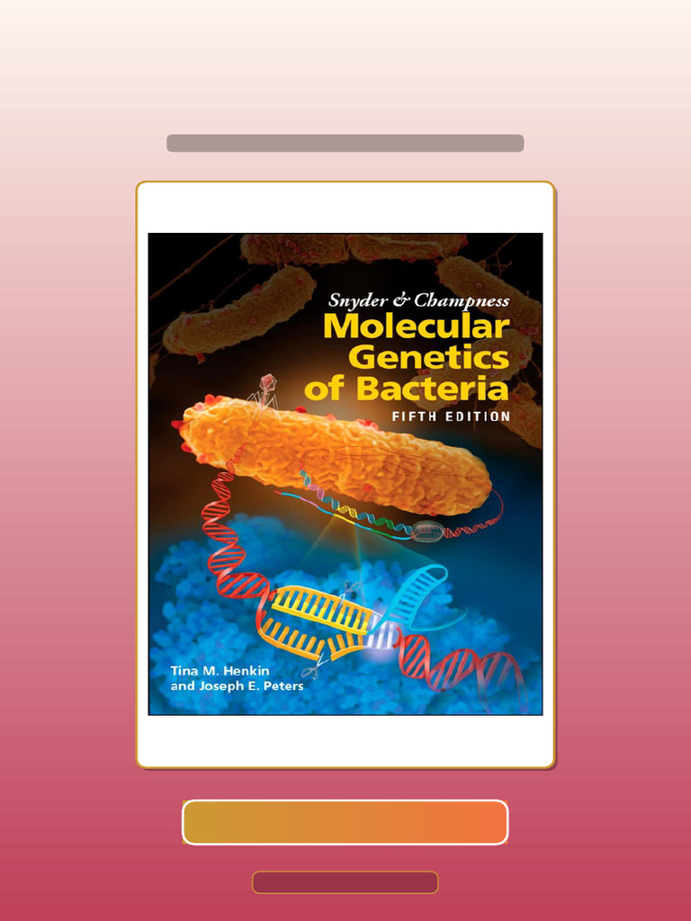 Snyder and Champness Molecular Genetics of Bacteria 5th Edition by Tina ...