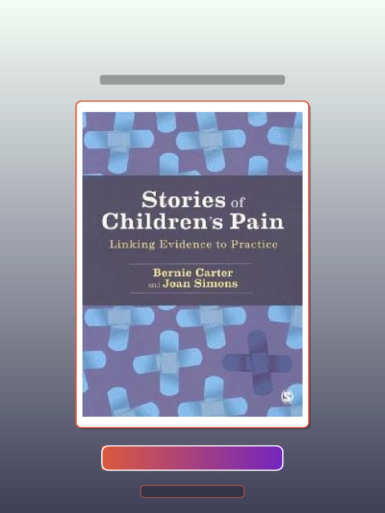 Stories of Childrens Pain Linking Evidence To Practice | PDF | Multiple ...