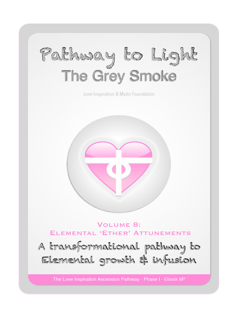 Pathway To Light - 8. The Grey Smoke Elemental Ether Attunements | PDF