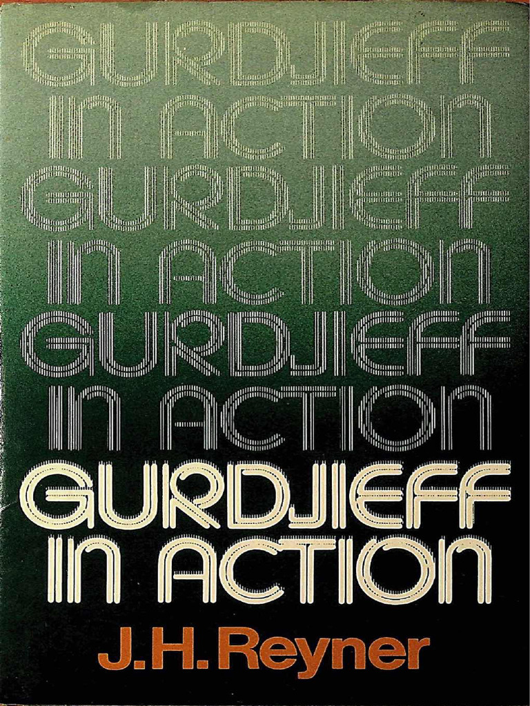 Gurdjieff in Action J. H. Reyner | PDF