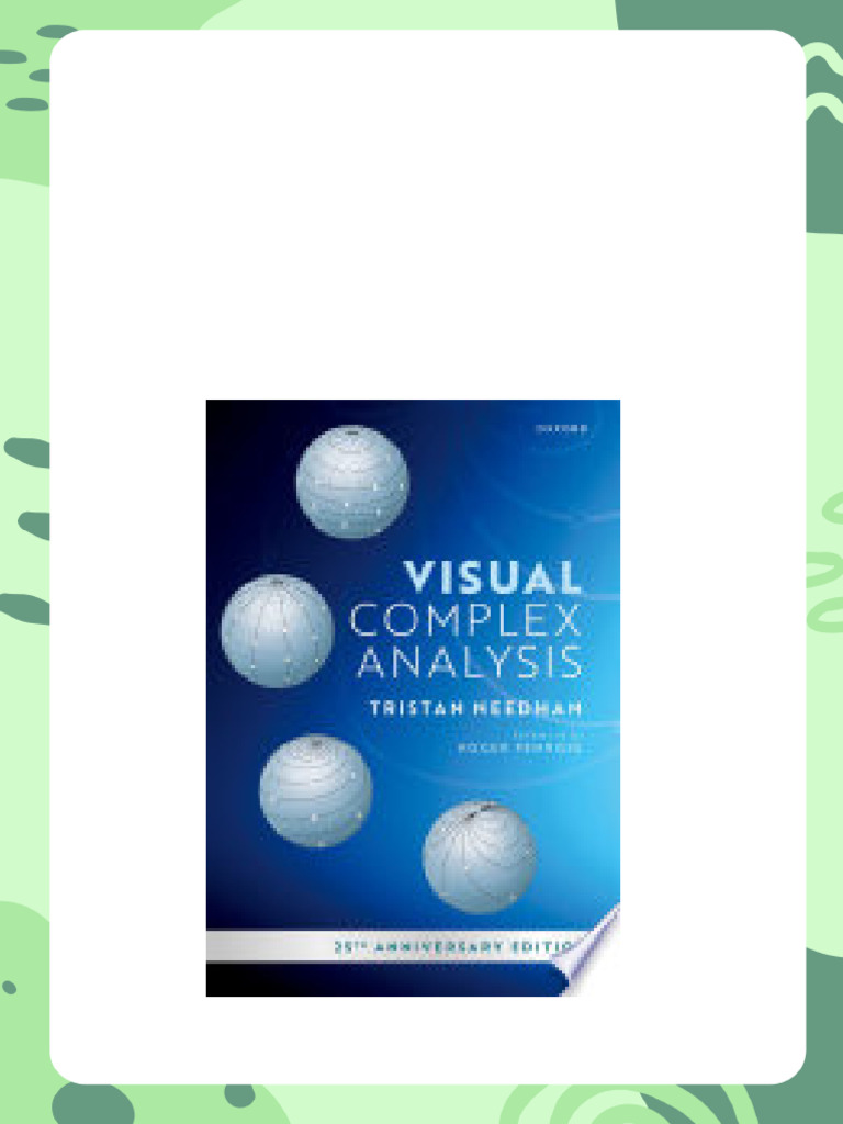 Visual Complex Analysis: 25th Anniversary Edition Tristan Needham Download | PDF | Siege