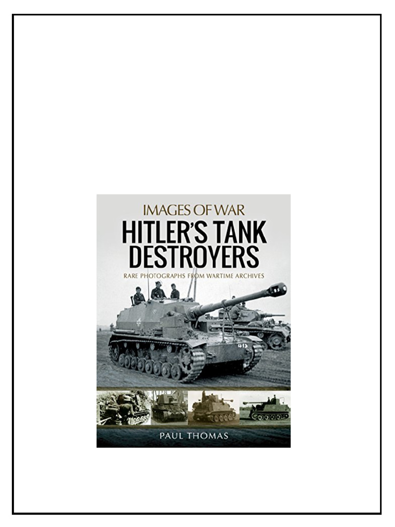 Hitlers Tank Destroyers Paul Thomas PDF Download | PDF | Causality | Truth