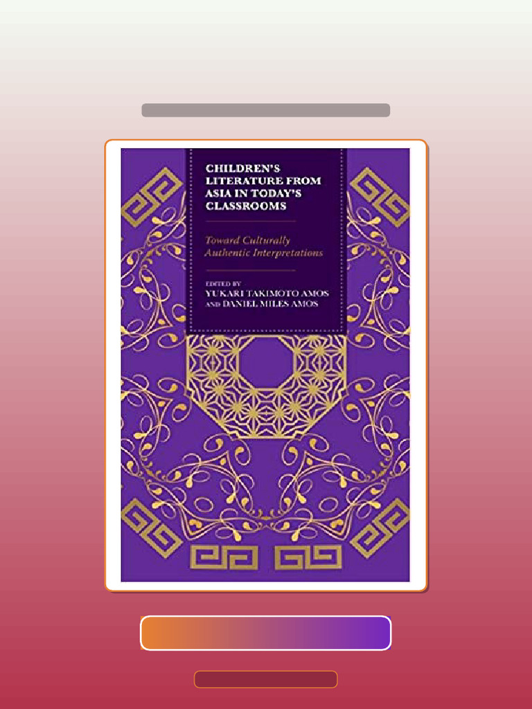 Real Test Bank Childrens Literature From Asia in Todays Classrooms by ...