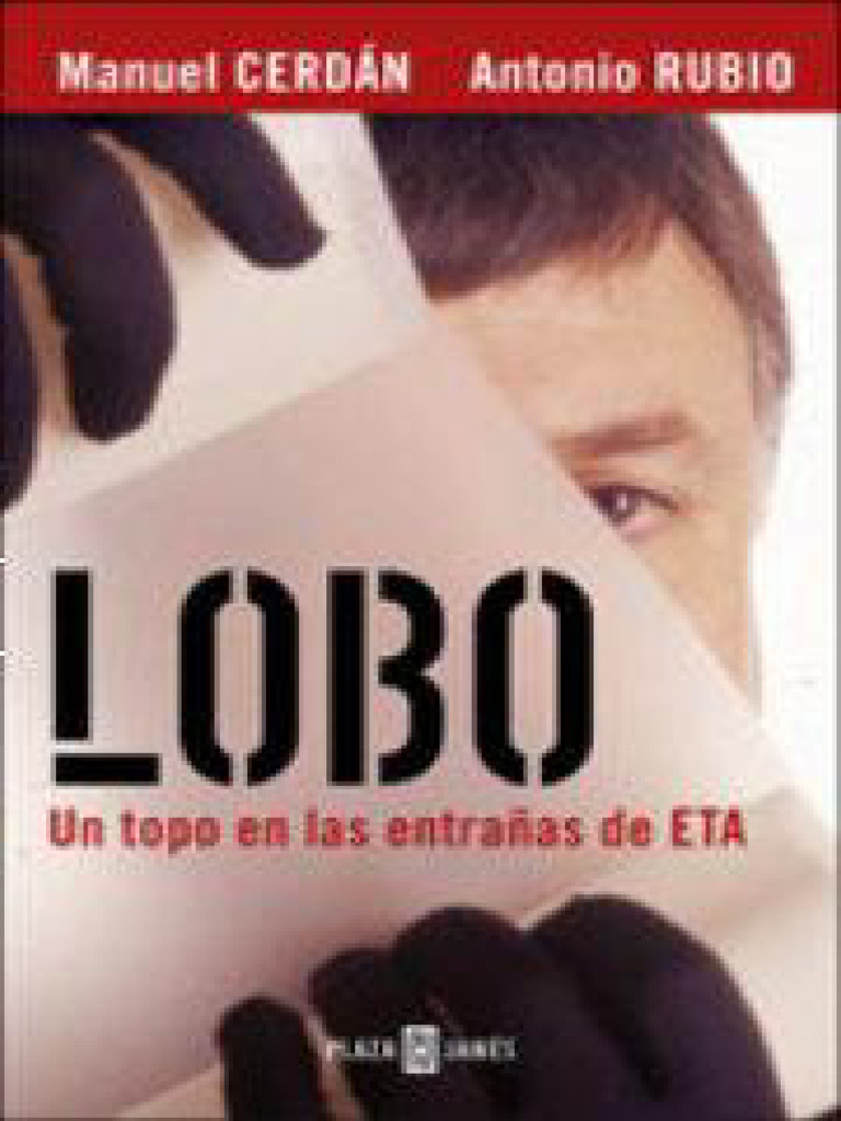Lobo: El topo que desmanteló ETA | PDF | Francisco franco