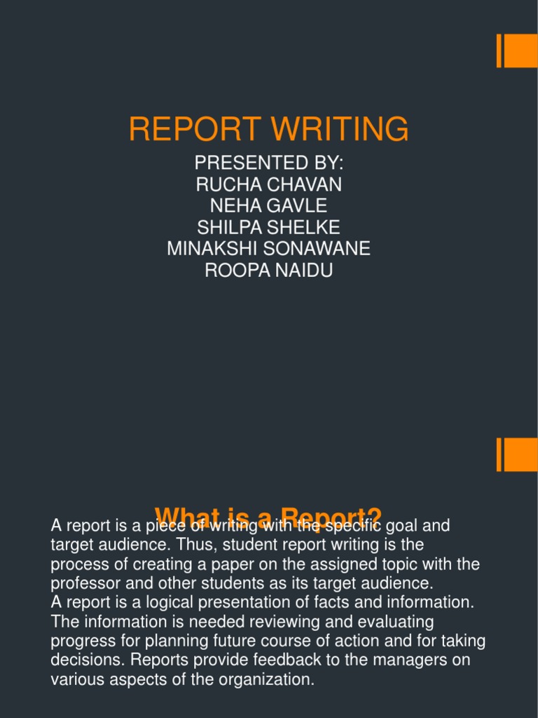 Report Writing: Presented By: Rucha Chavan Neha Gavle Shilpa Shelke ...