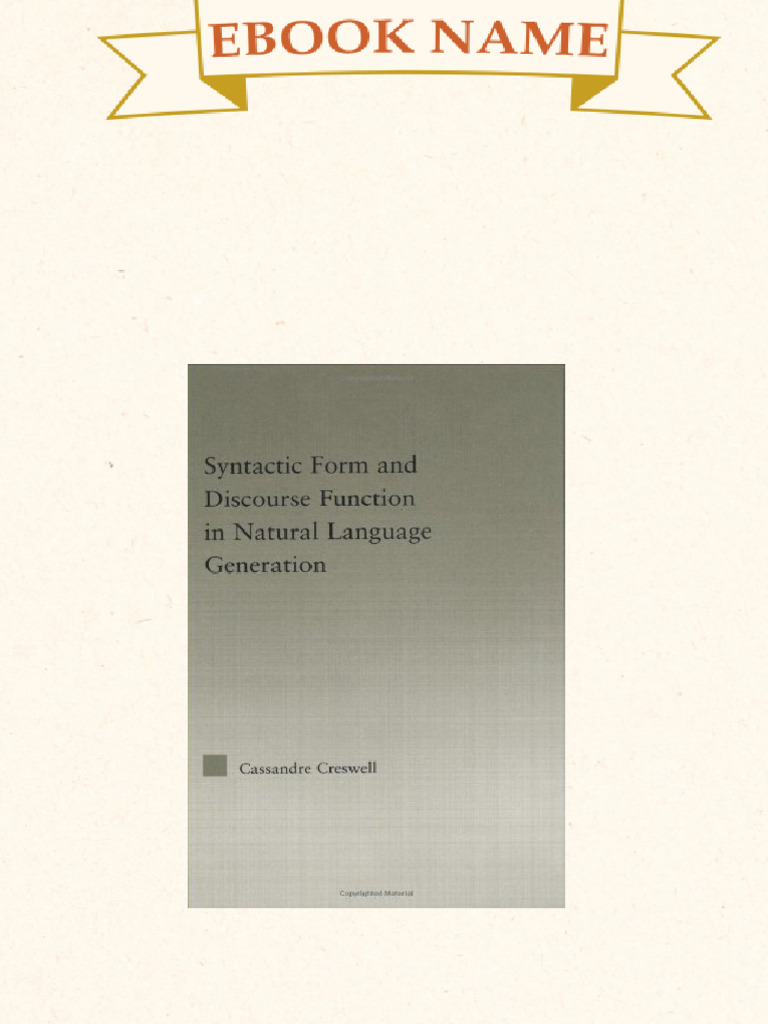 Discourse Function Syntactic Form in Natural Language Generation ...