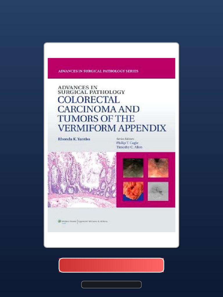 Advances in Surgical Pathology Colorectal Carcinoma and Tumors of The ...