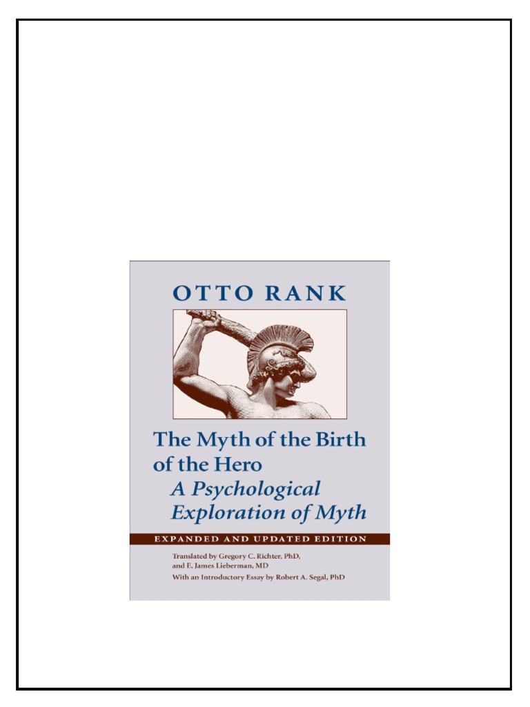 The Myth of The Birth of The Hero Expanded and Updated Edition Otto ...