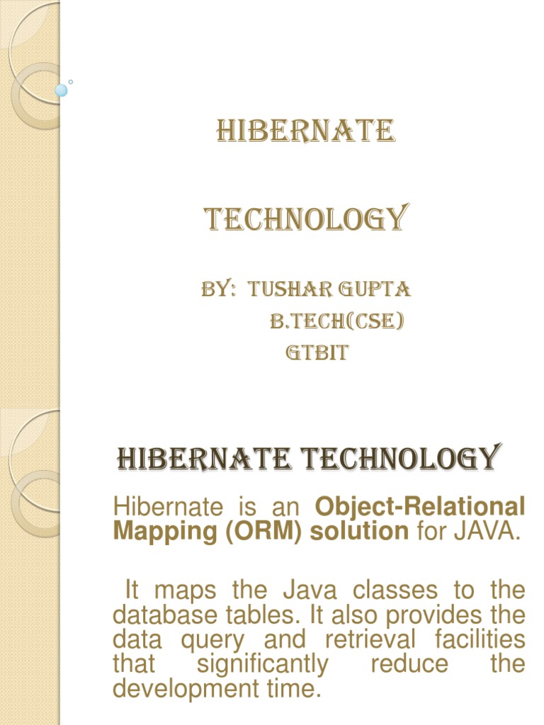 Hibernate Technology: By: Tushar Gupta B.Tech (Cse) Gtbit | PDF | Object Relational Mapping ...