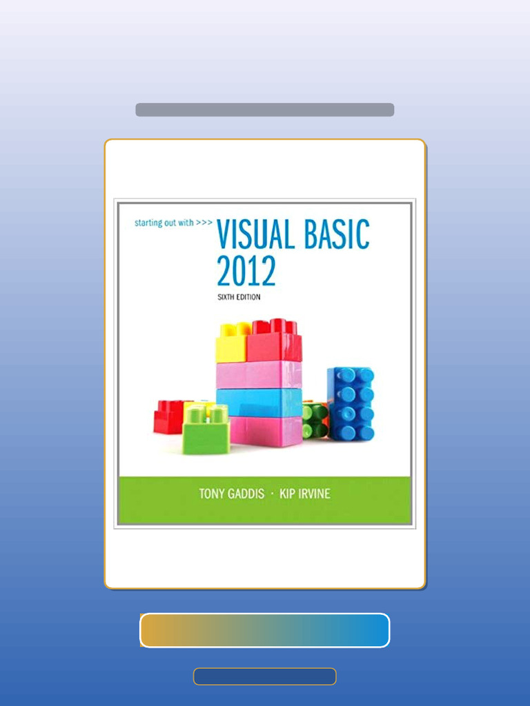 Starting Out With Visual Basic 2012 6th Edition by Tony Gaddis | PDF
