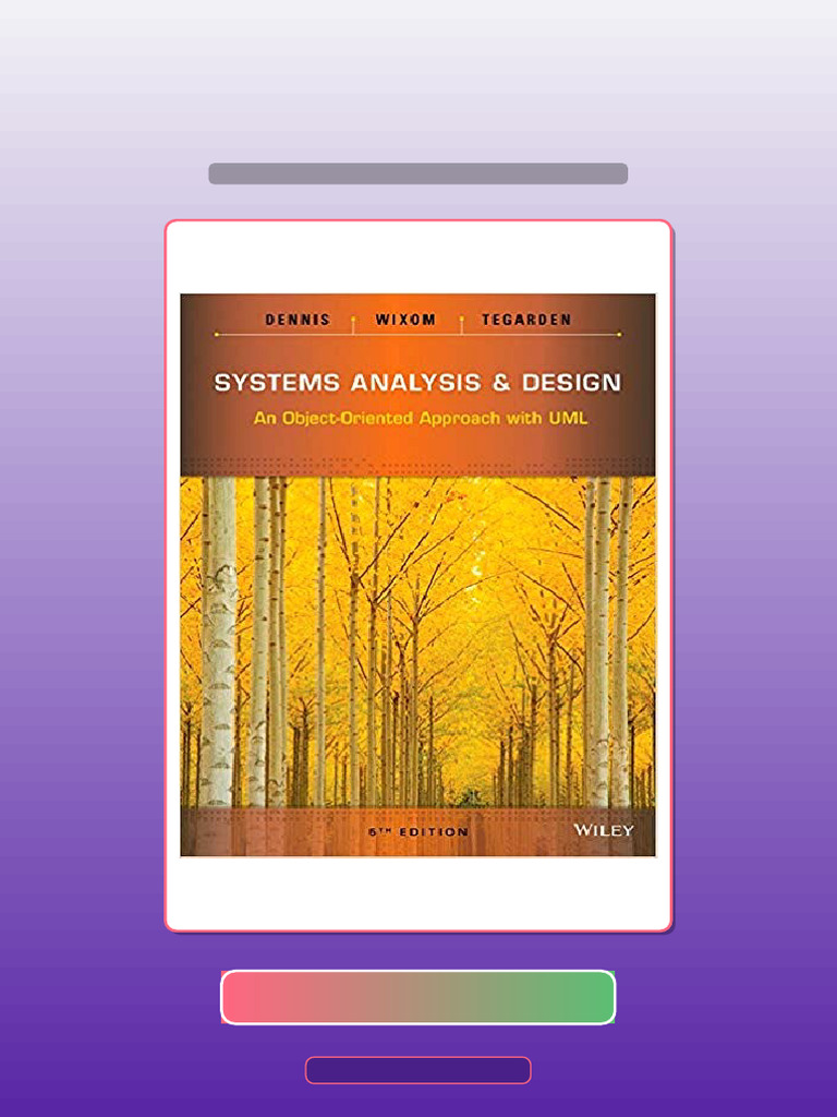 Systems Analysis and Design An Object Oriented Approach With UML 5th Edition by Alan Dennis ...