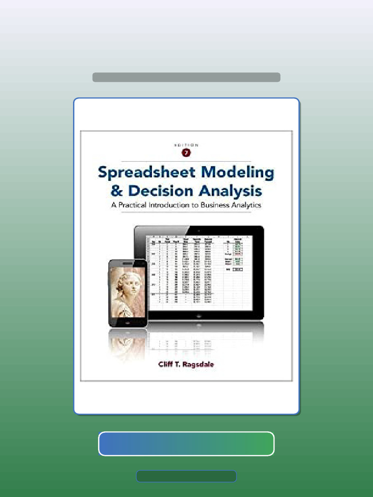 Spreadsheet Modeling and Decision Analysis 7th Edition by Cliff Ragsdale | PDF | Mathematical ...
