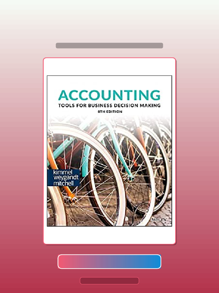 Accounting Tools For Business Decision Making 8th Edition by Paul D ...