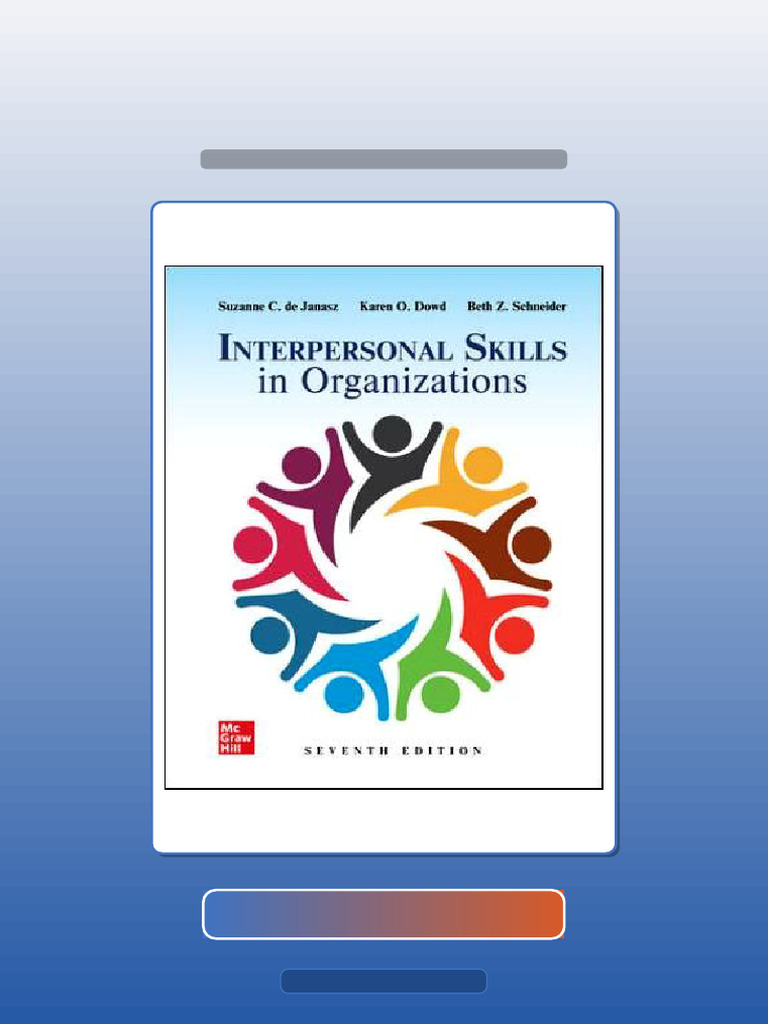Interpersonal Skills in Organizations 7th Edition Suzanne de Janasz Karen Dowd Beth Schneider ...