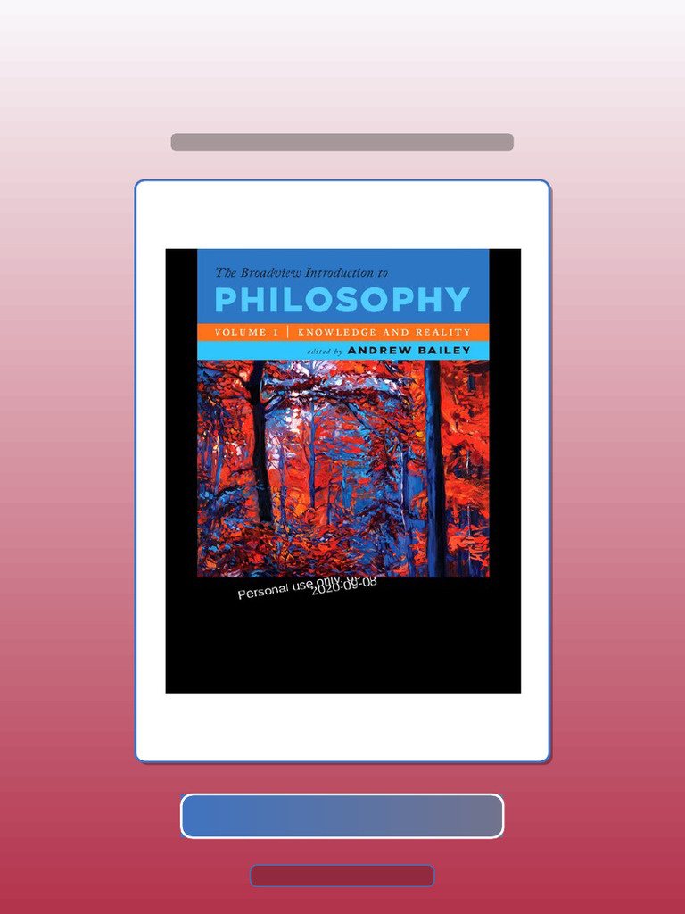 The Broadview Introduction To Philosophy Volume I Knowledge and Reality by Andrew Bailey | PDF ...